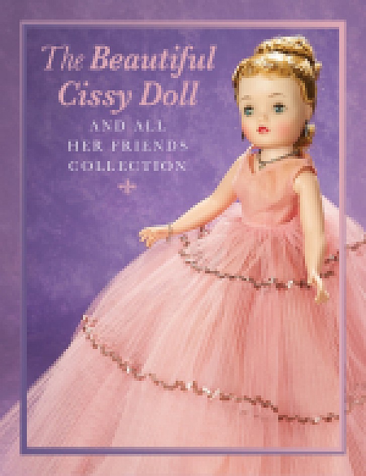THE BEAUTIFUL CISSY DOLL AND ALL HER FRIENDS